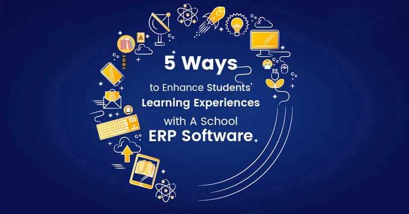 5 Ways How School ERP Software Enhances Student Learning