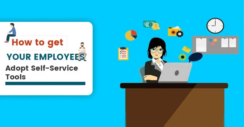 How to Get Your Employees Adopt Self-Service Tools