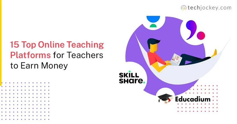 15 Best Online Teaching Platforms for Teachers Create and Sell Courses