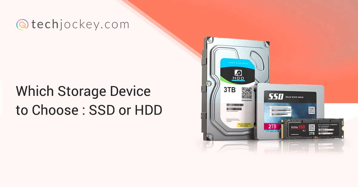 SSD vs HDD: Which Is a Better Storage Device