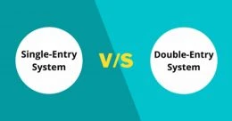 Difference Between Single Entry and Double Entry Bookkeeping