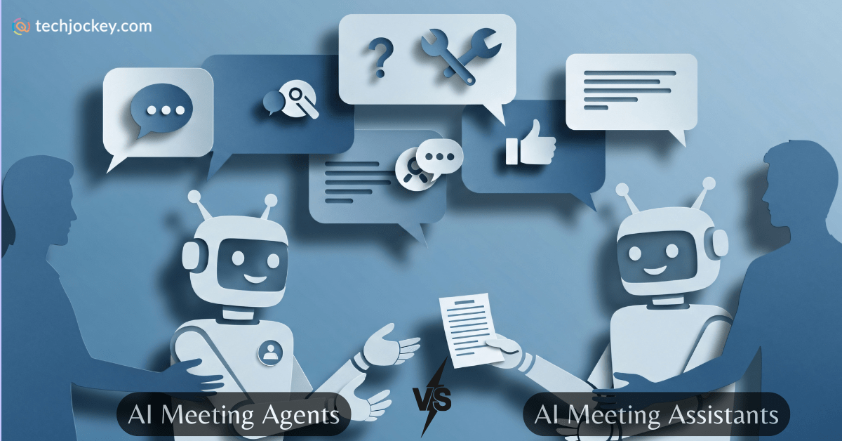 AI Meeting Assistants vs Meeting Agents: What’s the Difference?